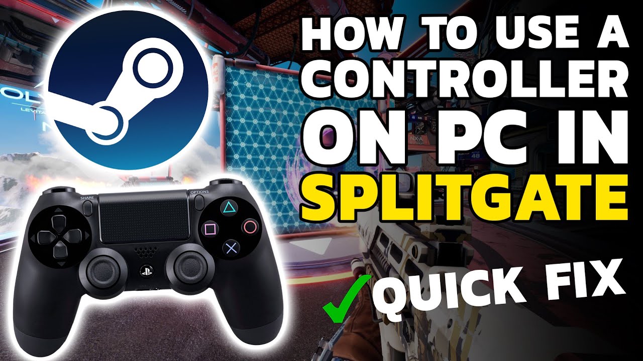 HOW TO USE CONTROLLER ON SPLITGATE PC/STEAM [QUICK FIX] - YouTube