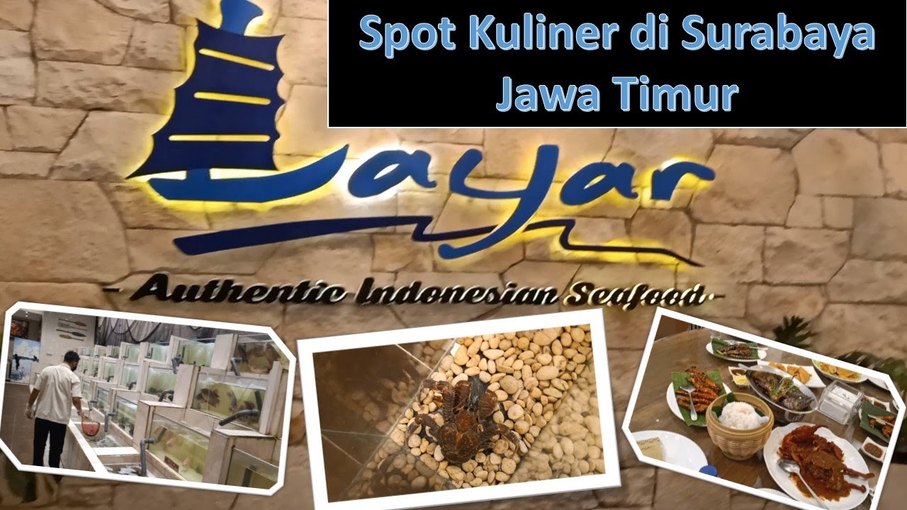 Spot Kuliner di Surabaya, Jawa Timur!!! Resto Layar Authentic ...