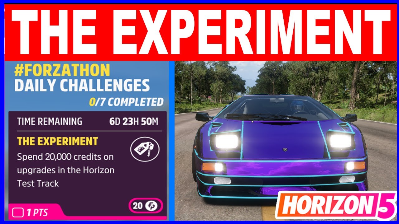 Forza Horizon 5 THE EXPERIMENT Forzathon Daily Challenges Spend 20k on ...