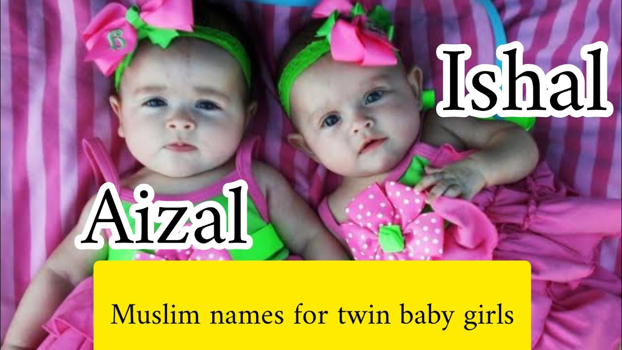 10 Muslim twin baby girls names 2026 |names for twin girls | - YouTube
