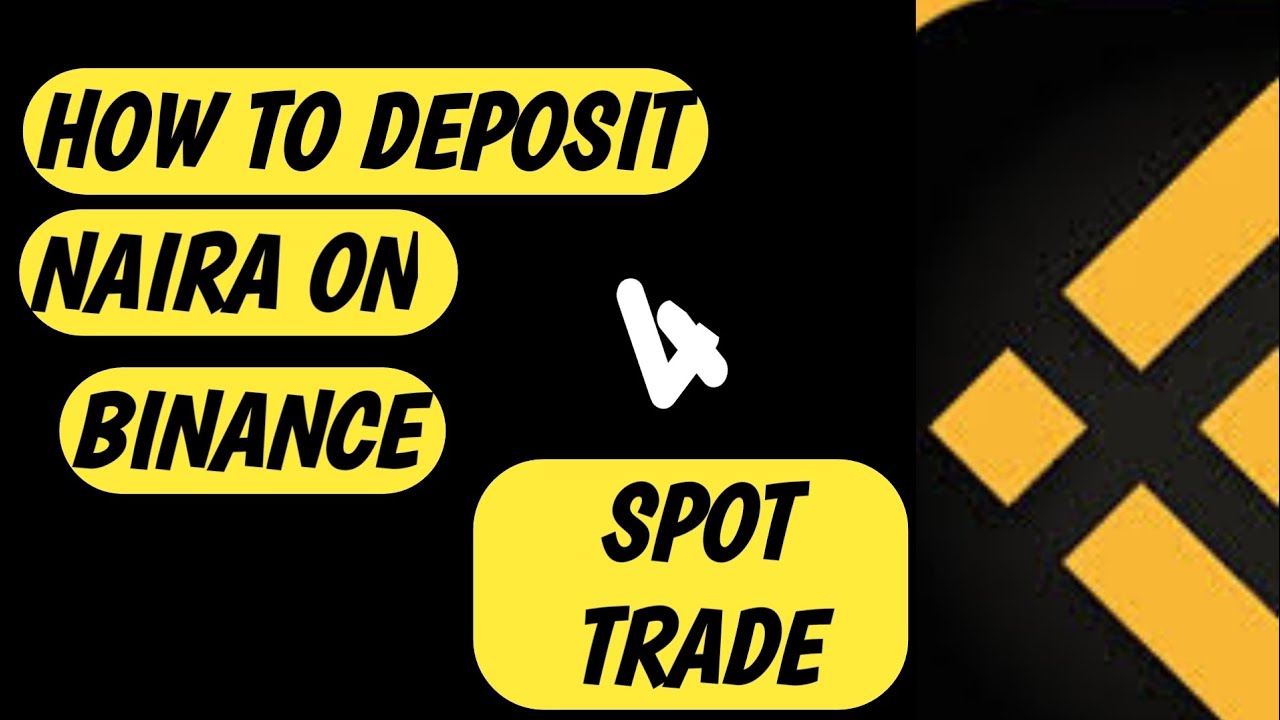How To Deposit Naira On Binance For Spot Trading/ Arbitrage trading for ...
