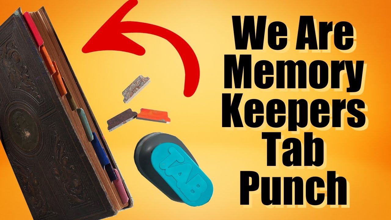 How To Make Mixed Media Tabs Using The We Are Memory Keepers Tab Punch ...