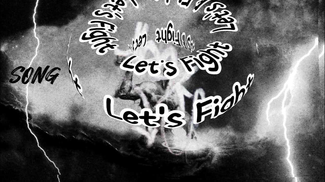 Let's Fight Original (Created by StealthYama) - YouTube