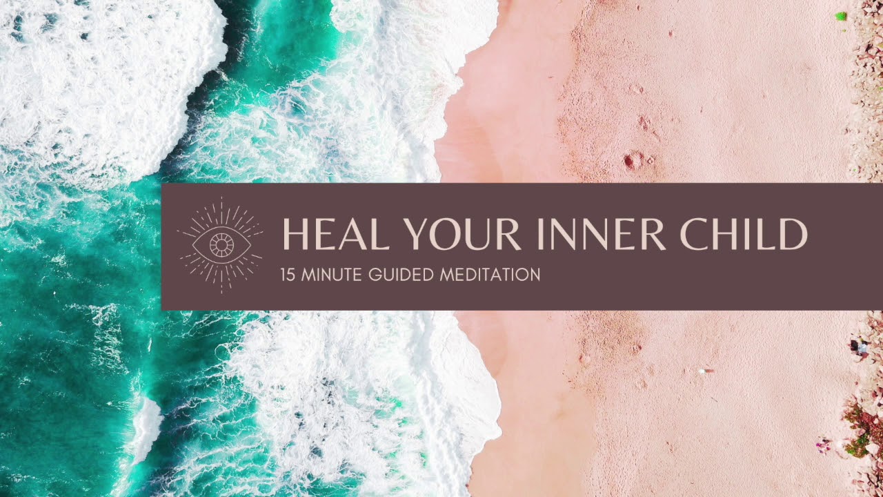 CONNECT & HEAL YOUR INNER CHILD - YouTube
