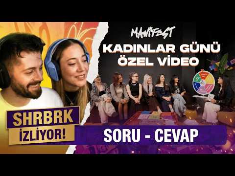 SHRBRK Manifest - 8 Mart Dünya Kadınlar Günü Özel Videosu İzliyor! | KIZLARLA SORU CEVAP!