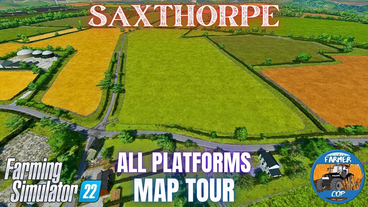 SAXTHORPE - Map Tour - Farming Simulator 22 - YouTube