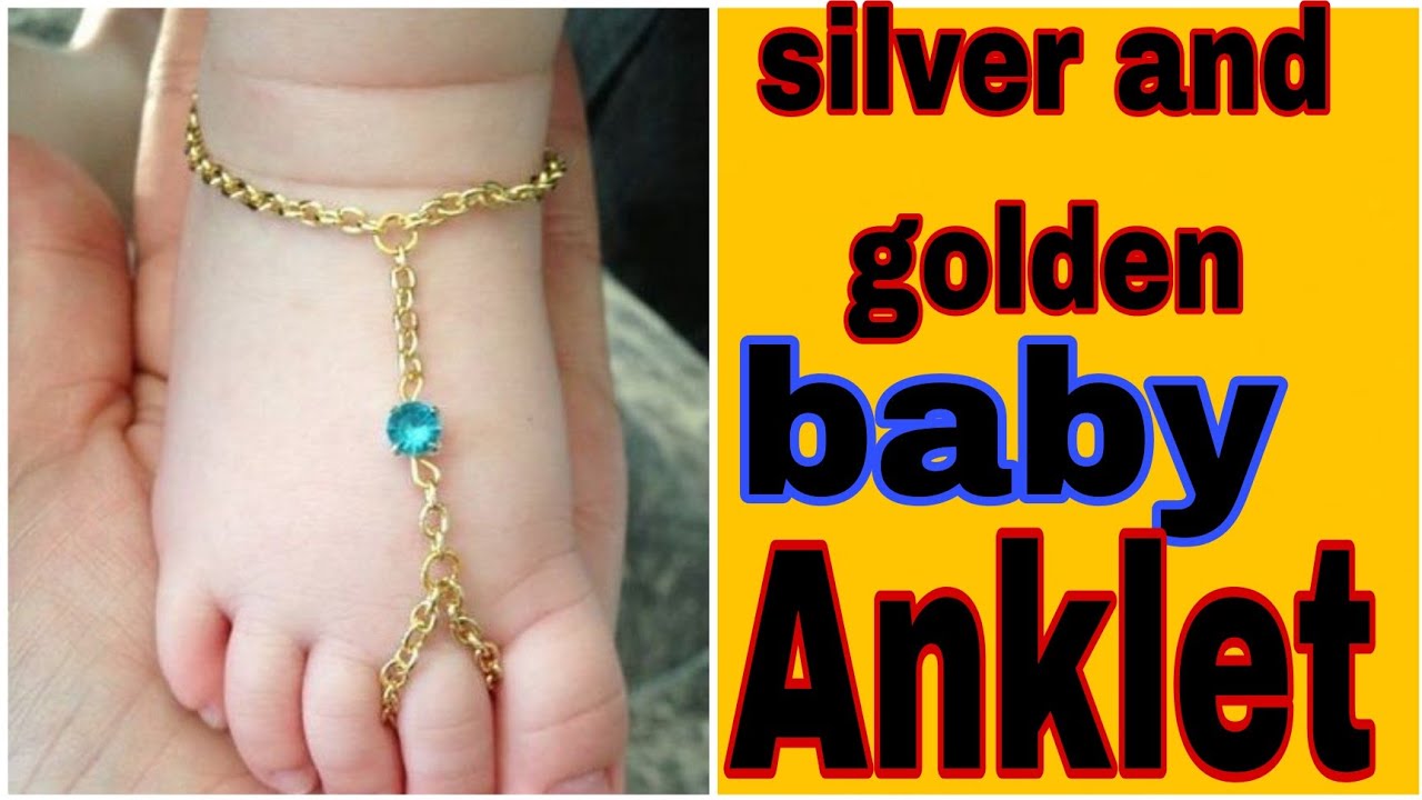 Silver and golden baby anklet design|| cute baby anklet design ideas ...