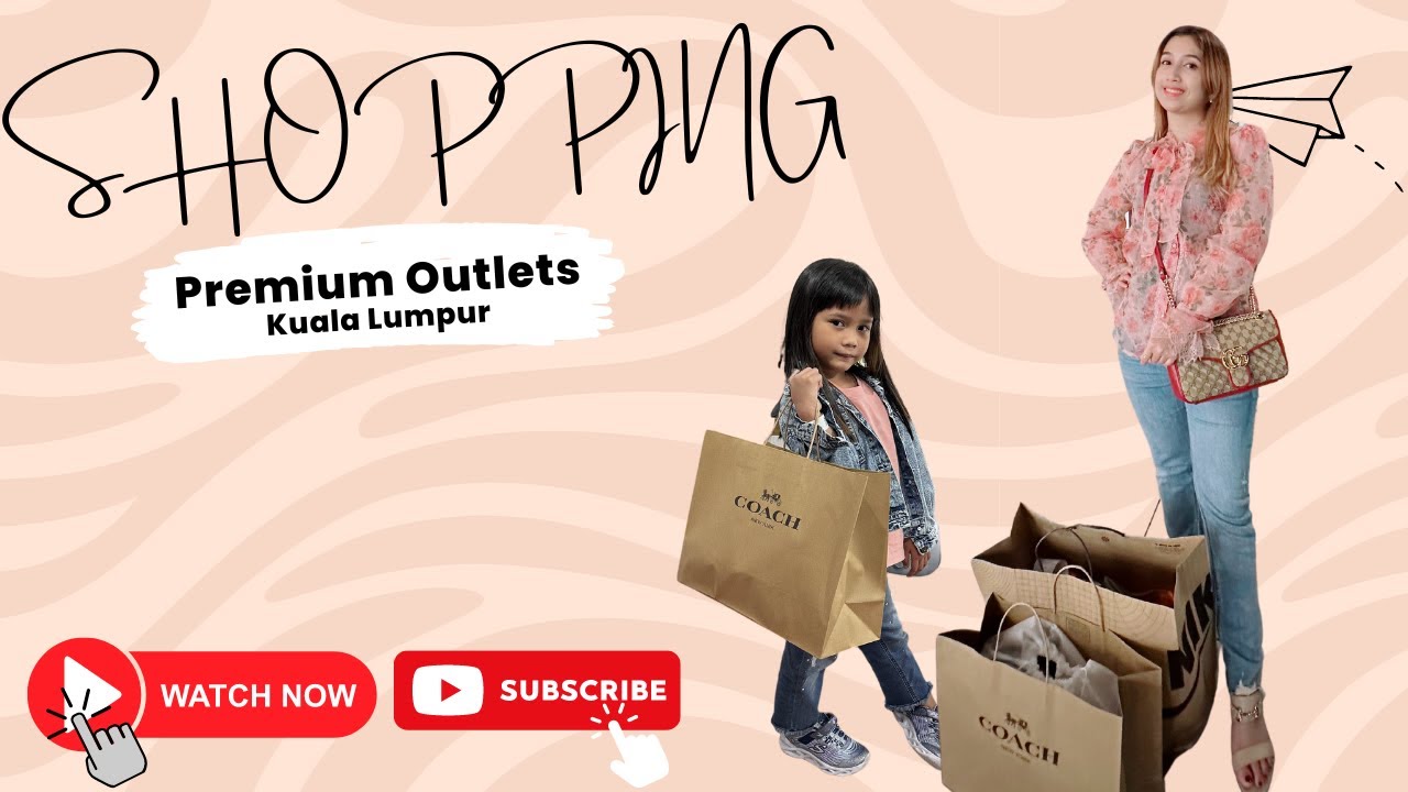 Premium Outlet Kuala Lumpur - Belanja Sampai Jam 12 Malam.. - YouTube