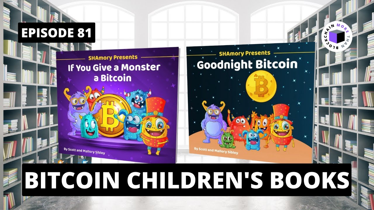 Bitcoin Children's Books & Card Game With Scott Sibley of SHAMORY w ...