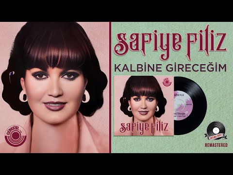 Safiye Filiz - Kalbine Gireceğim  - Orijinal 45'lik Kayıtları - Remastered