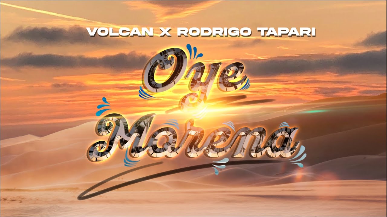 Rodrigo Tapari x Volcan - Oye Morena Chords - Chordify