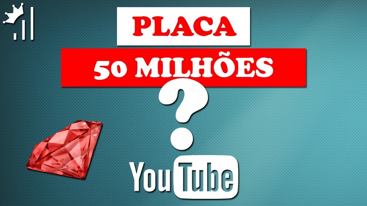 Quais são as placas do YouTube??? - YouTube