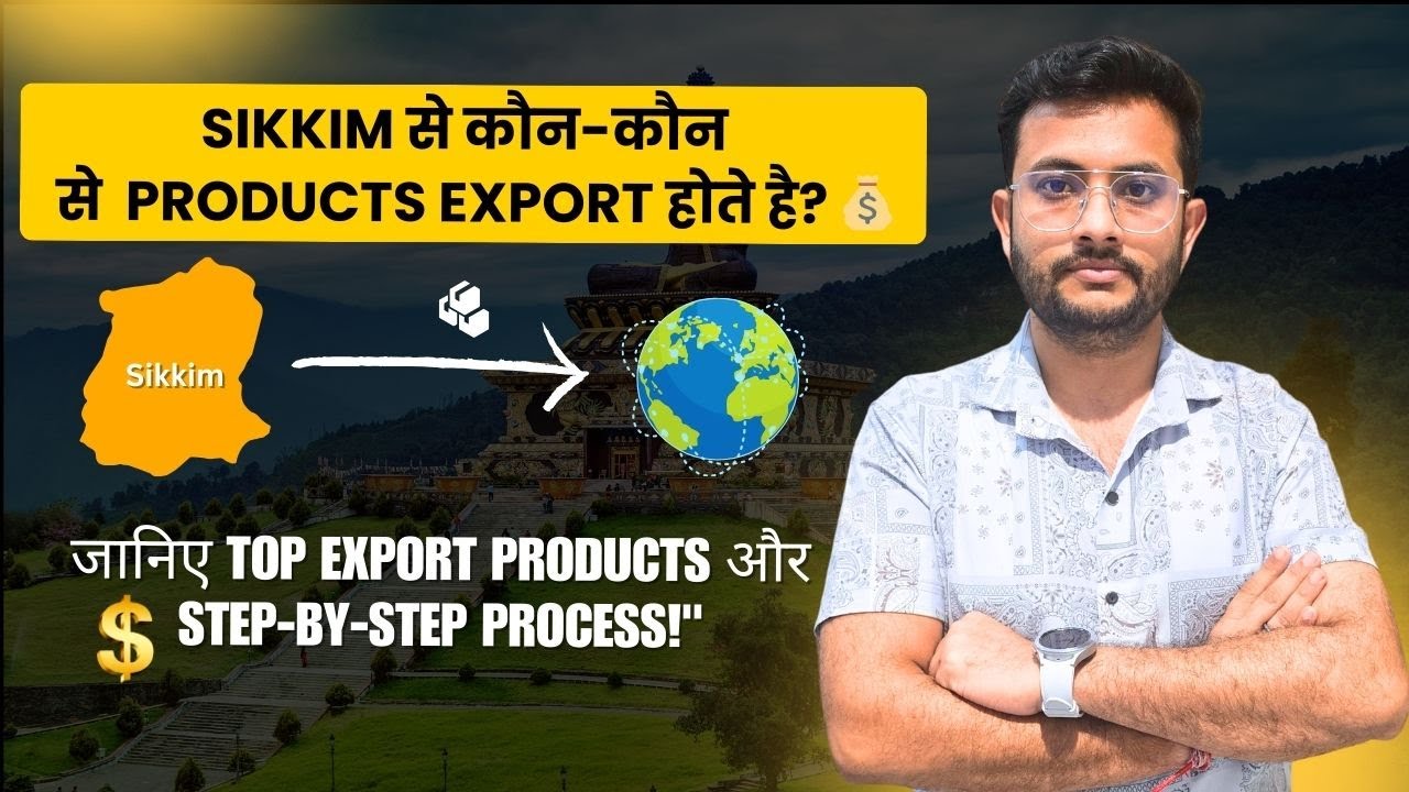 Top Exporting Products from Sikkim 🌍 | High-Demand Products You Can ...