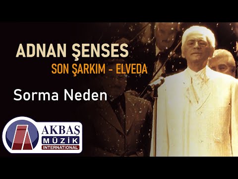 Adnan Şenses - Sorma Neden