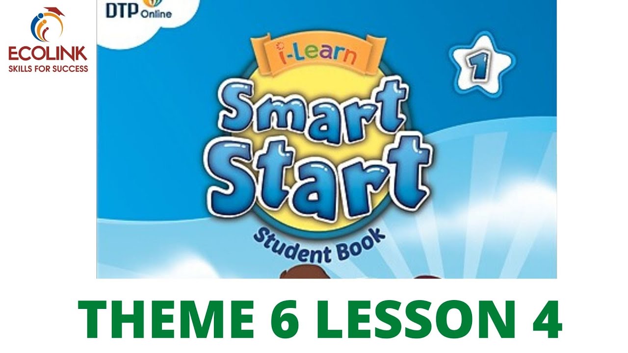 Smart Start 1 theme 6 lesson 4 - YouTube