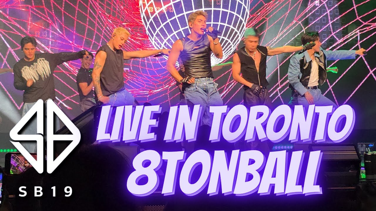 SB19 8TonBall Live in Toronto 🇨🇦 | Simula at Wakas World Tour - YouTube