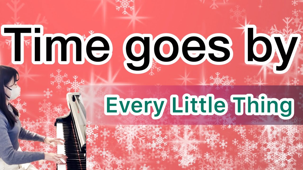 Time goes by /Every Little Thing - YouTube
