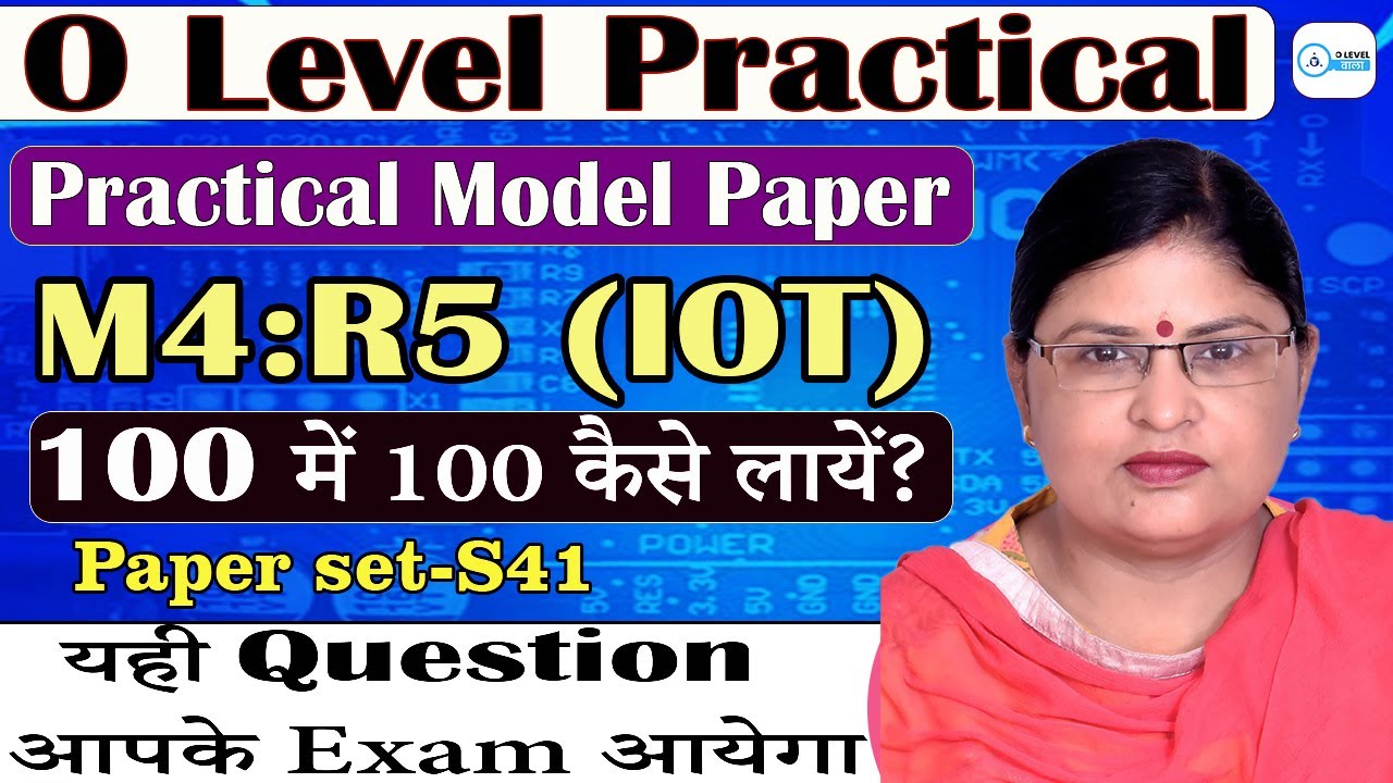 O Level Practical Paper 2024 | M4:R5 Practical Paper Soluation | IOT Practical | Class - 03 ...