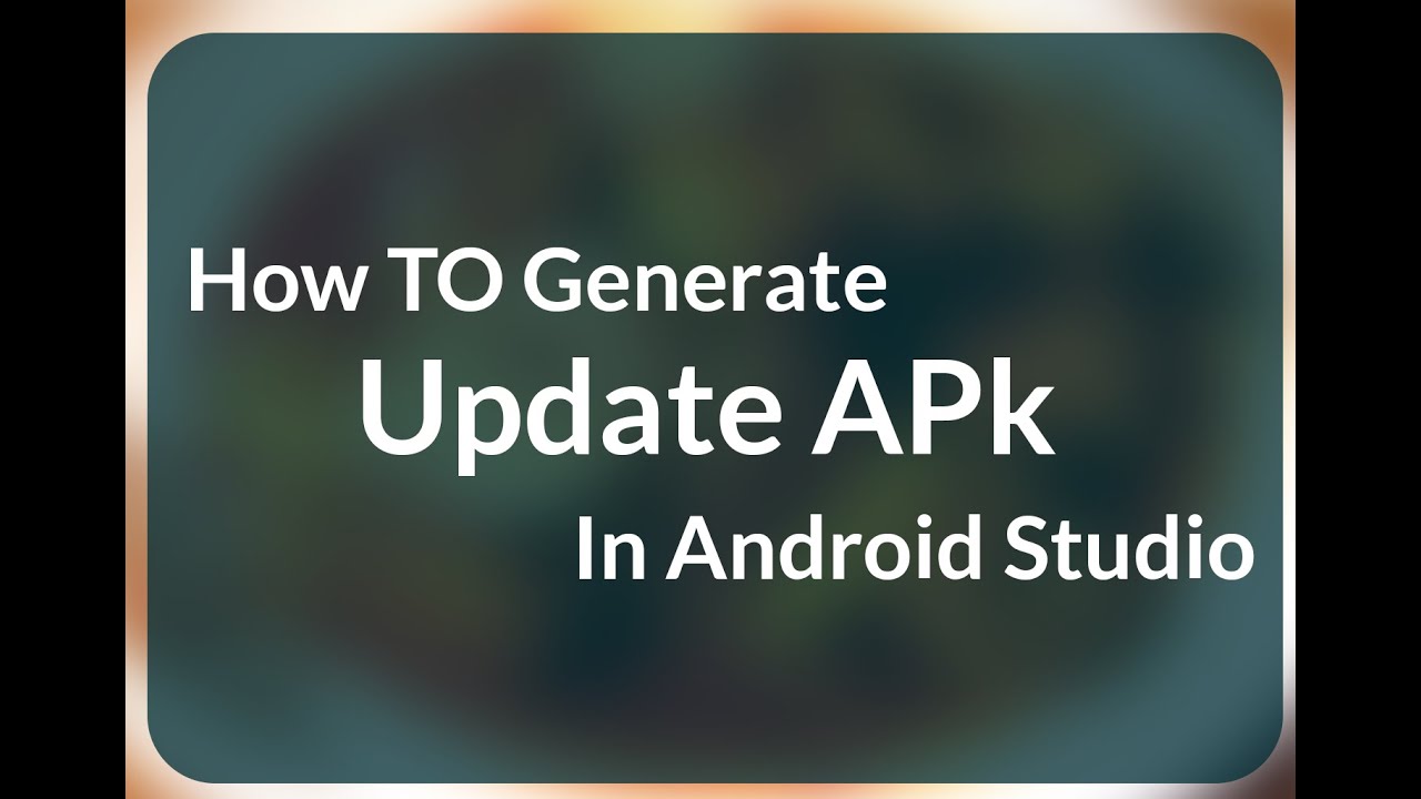 How to update a apk in android studio - YouTube