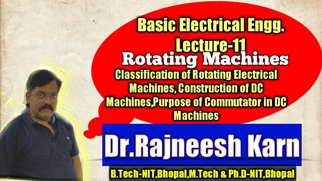Basic Electrical Engineering-Lecture-11| Rotating Machines ...