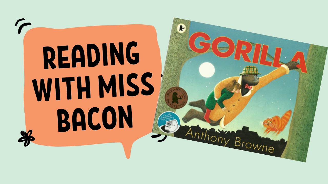 Reading with Miss Bacon - Gorilla - YouTube