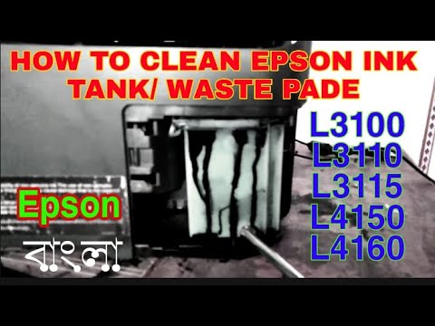How to clean Epson l3100, l3110, l3115, l4150, l4160 ink tank/ wast ...