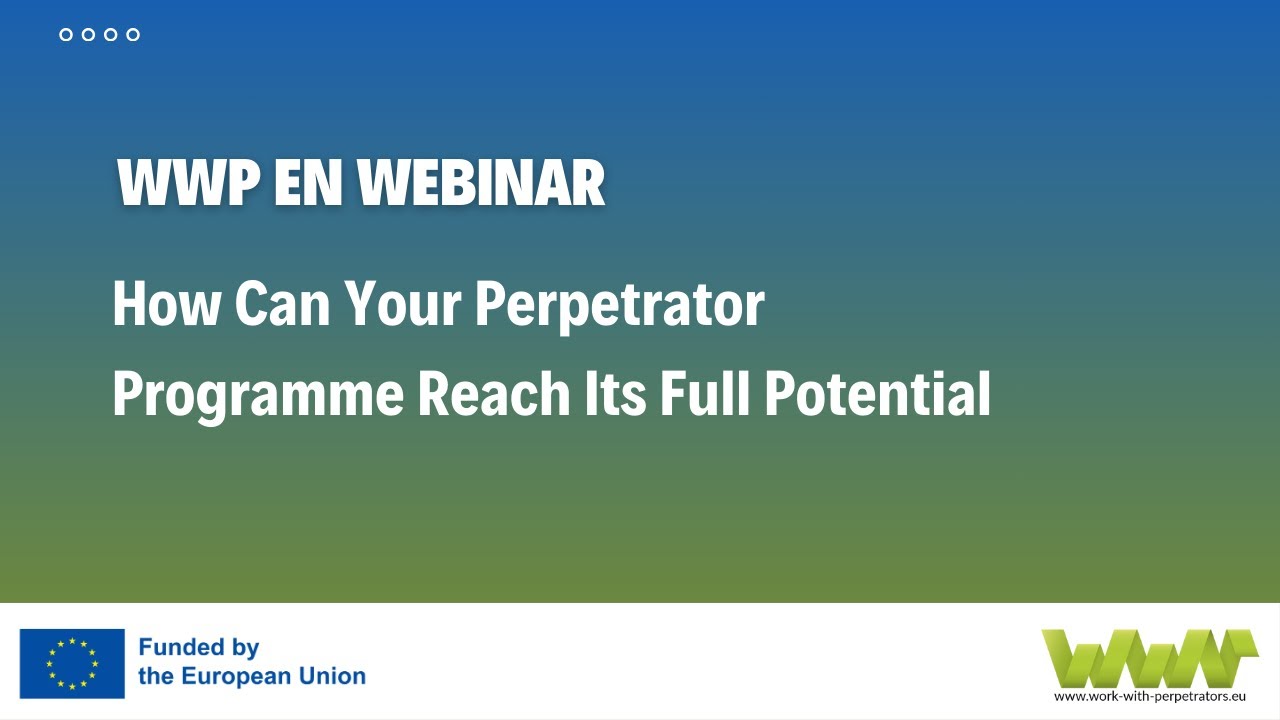 Webinar: How Can Your Perpetrator Programme Reach Its Full Potential ...