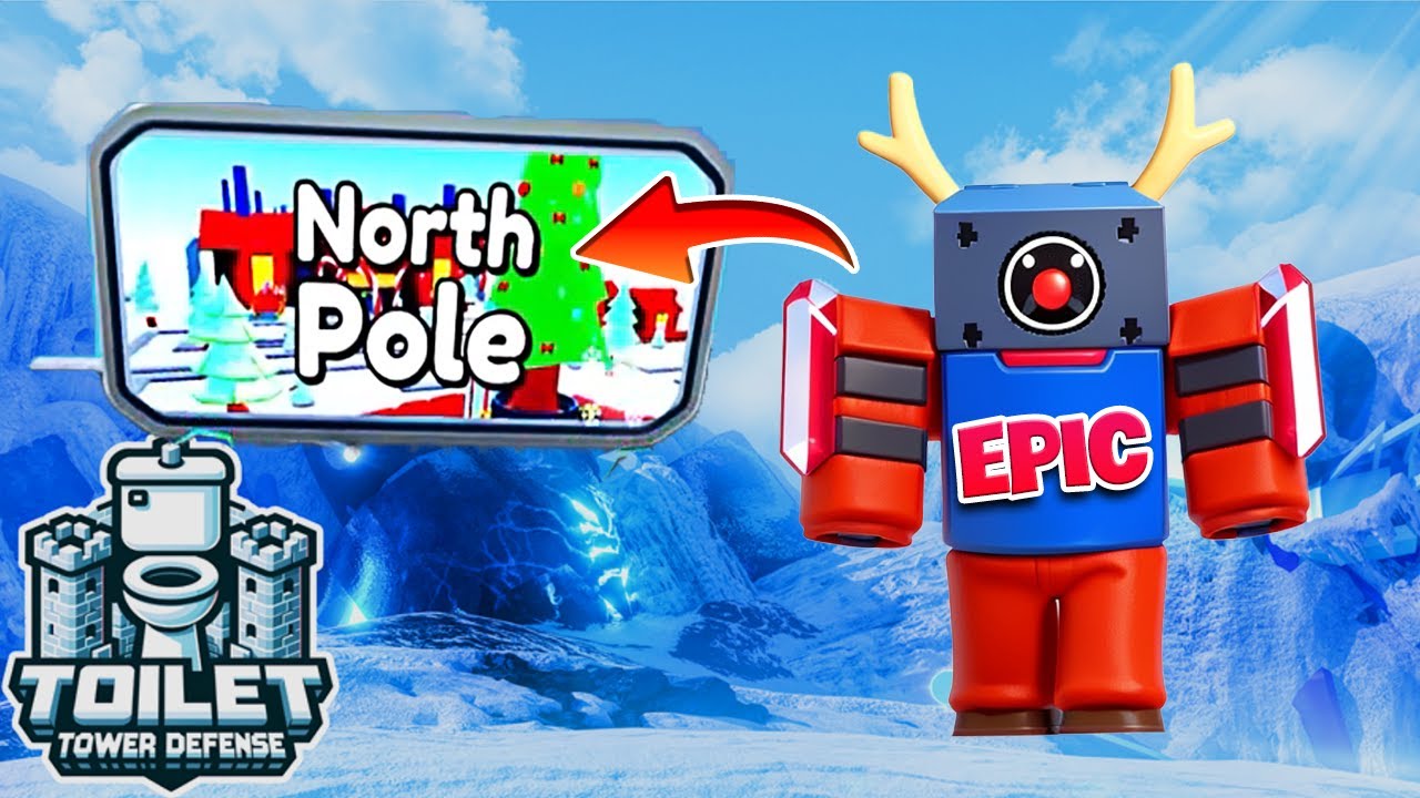 Dùng Epic Vượt North Pole Và Cái Kết?! Toilet Tower Defense - YouTube
