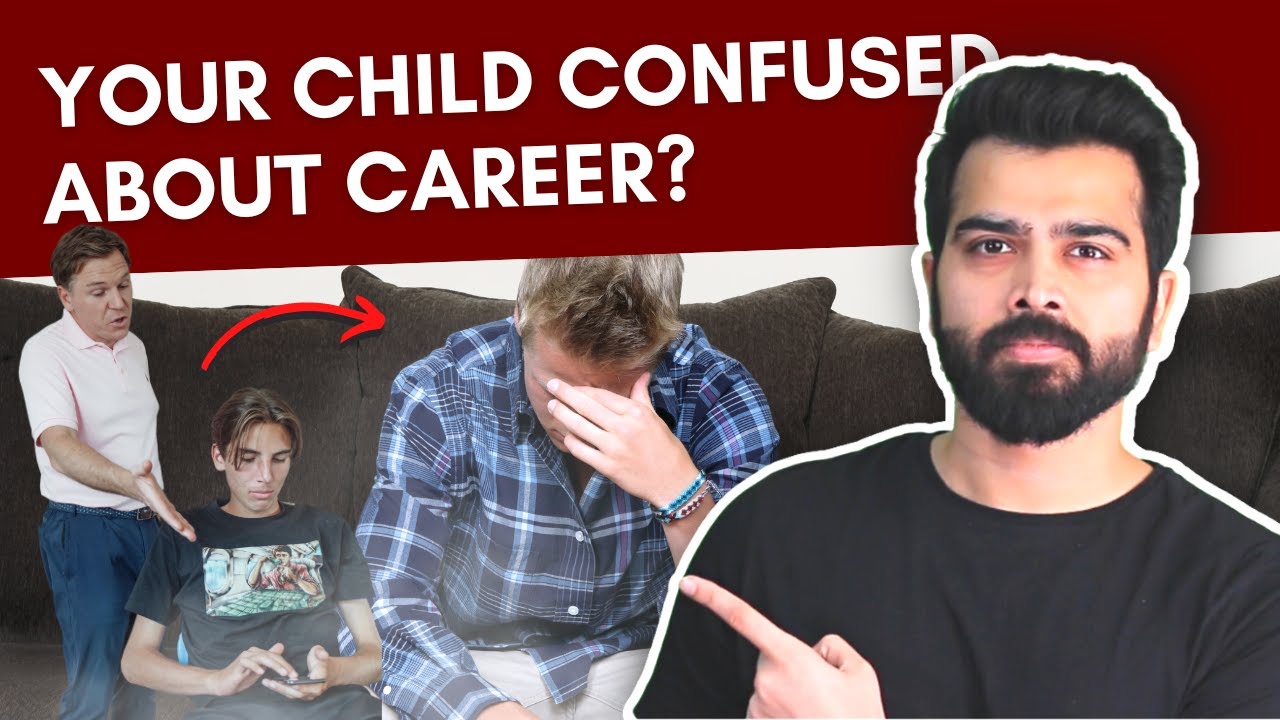 5 tips to handle your child's career confusion | Therapist's Advice ...