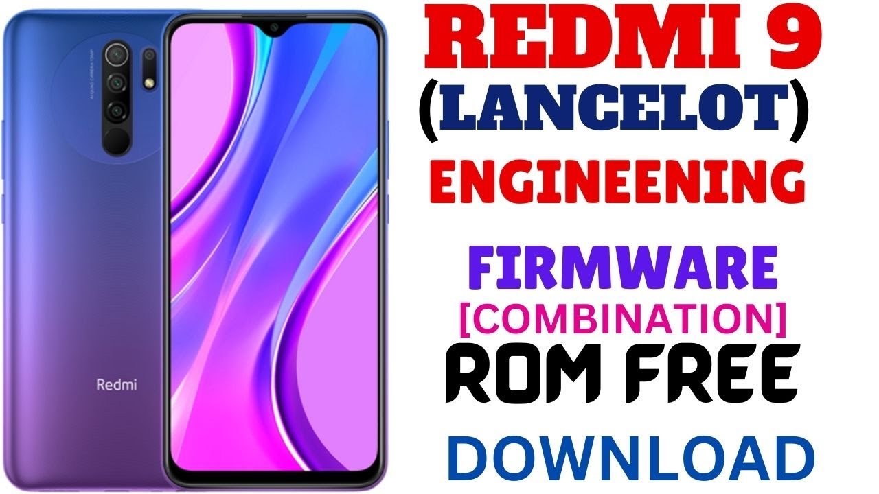 REDMI 9 (LANCELOT) ENG FIRMWARE [COMBINATION] ENGINEERING ROM DOWNLOAD ...