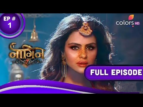Naagin 7 🐍 ( नागिन 7 ) 💎Episode - 1 | Full Episode - 1 | Nagin 7 - Full Episode Today