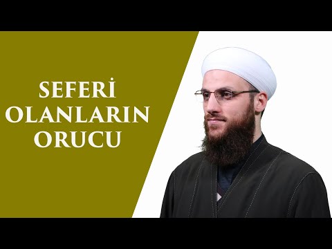 SEFERİ OLANLARIN ORUCU