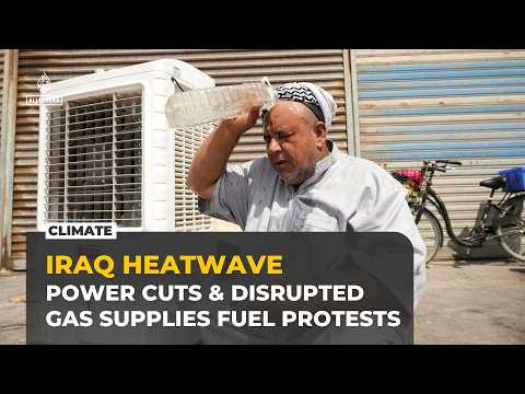Iraq swelters in extreme heat as power cuts fuel protests and anger