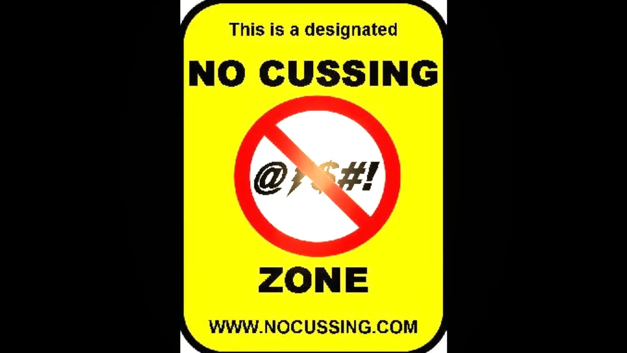 IMPORTANT SIGN NO CUSSING PLEASE - YouTube