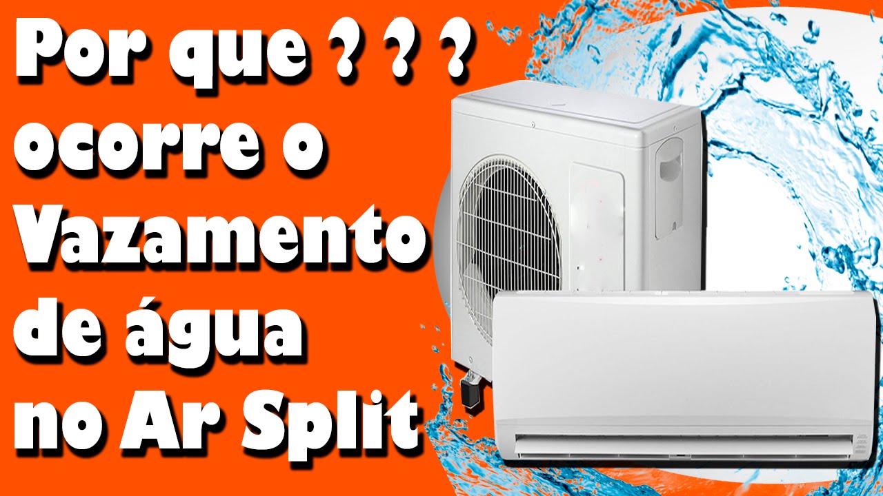 Por que ocorre o vazamento de água no ar split ? - YouTube