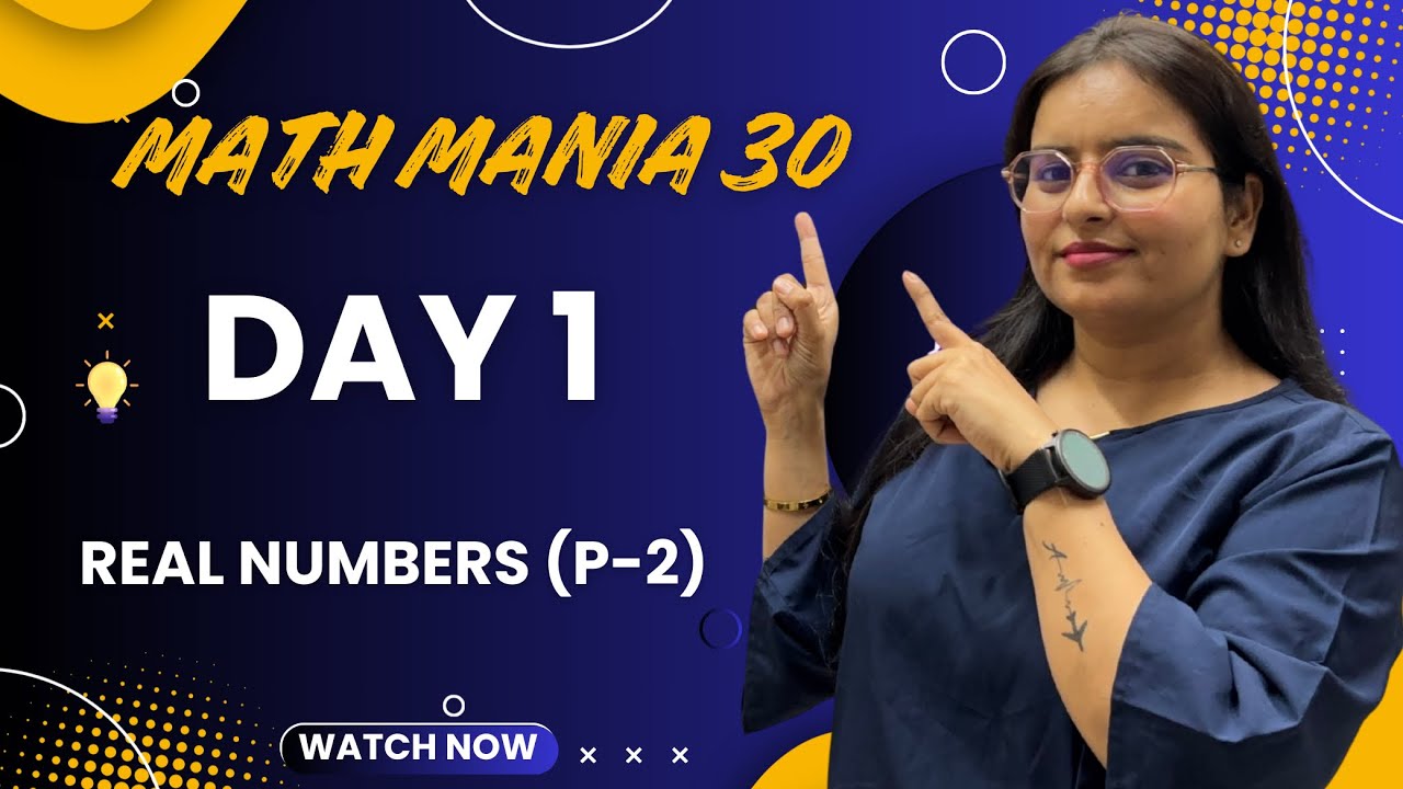 Real Numbers | Math Mania 30| Day 1 Part 2 #mathmania #fullsyllabus # ...