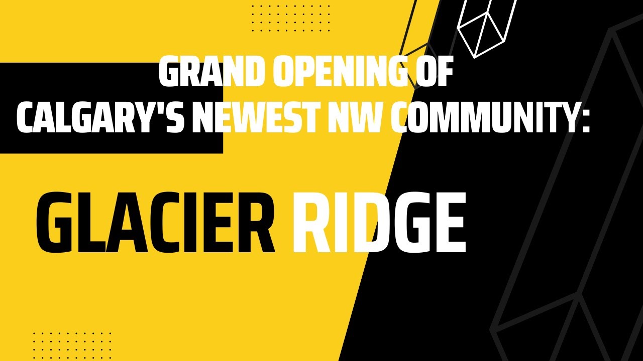 Calgary's Newest NW Community: Glacier Ridge Grand Opening - YouTube