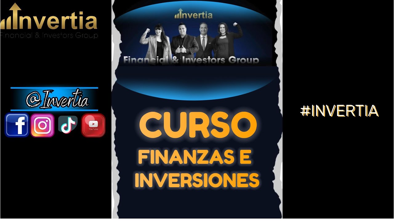 CURSO GRATUITO FINANZAS E INVERIONES - INVERTIA GROUP - YouTube