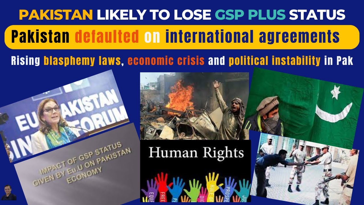 PAKISTAN LIKELY TO LOSE GSP PLUS STATUS I Rising blasphemy laws ...