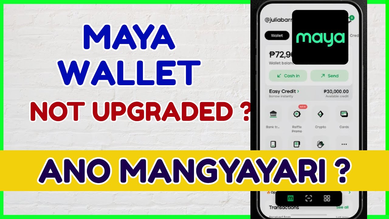 Maya Wallet Not Upgraded What Will Happen? Do I need to upgrade my Maya ...