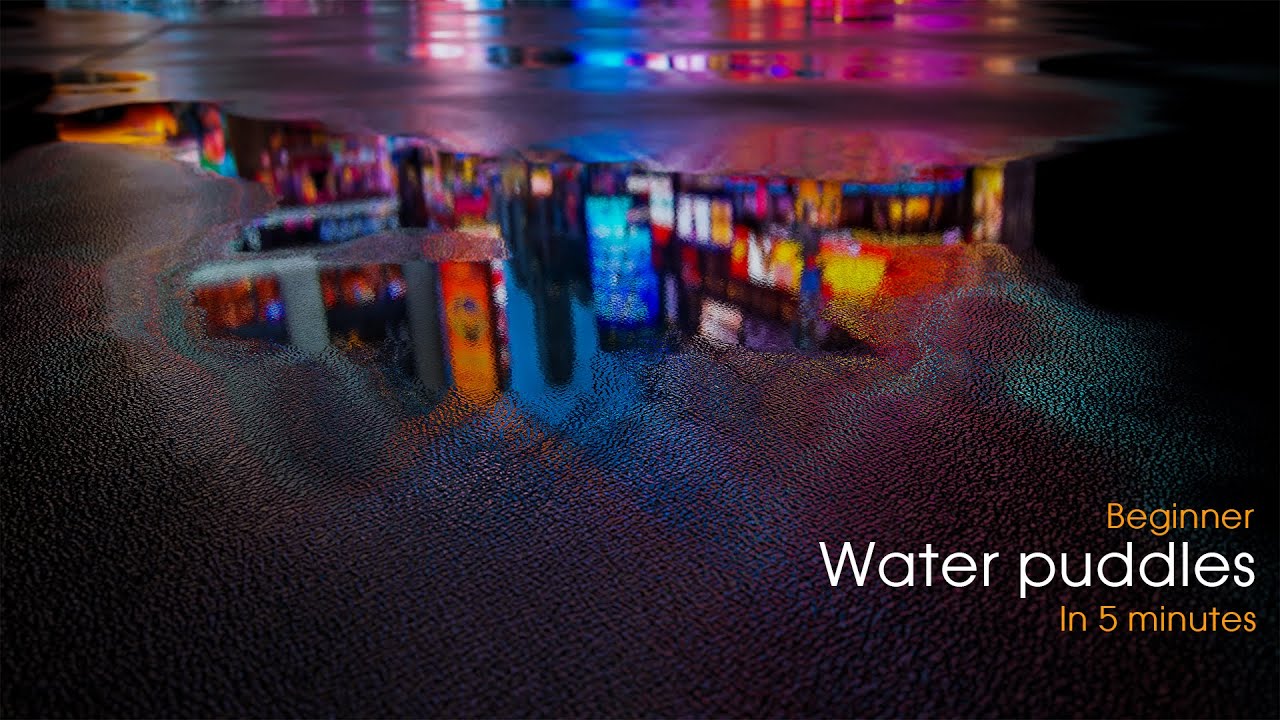 Realistic water puddles in 5 minutes - YouTube