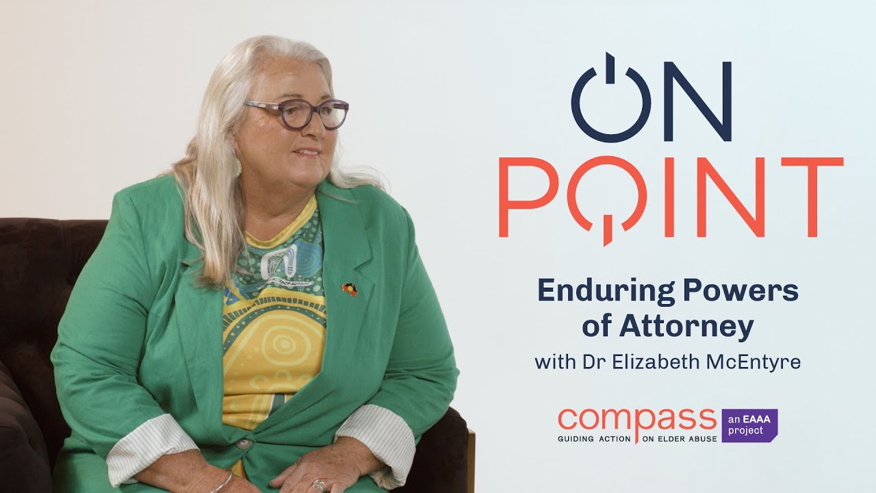 Interview: Enduring Powers of Attorney with Dr Elizabeth McEntyre ...
