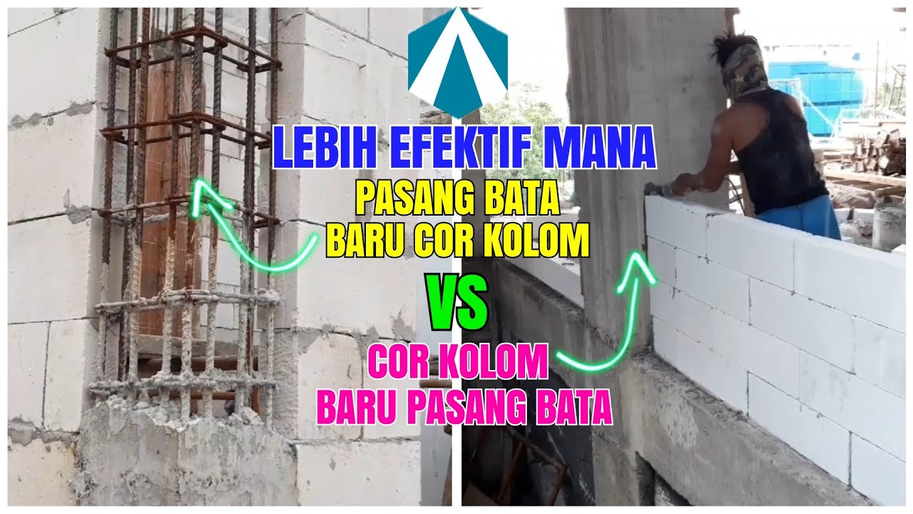PASANG BATA LALU COR KOLOM ATAU COR KOLOM LALU PASANG BATA, LEBIH ...