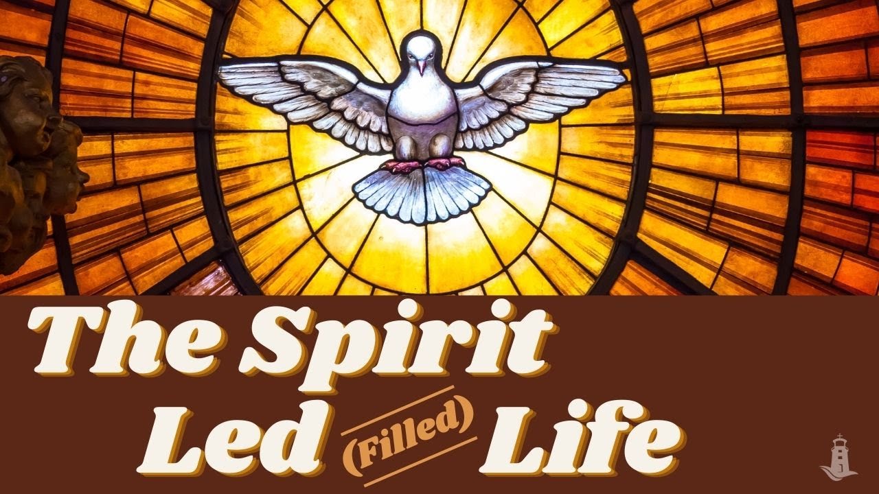 The Spirit Led (Filled) Life - May 23, 2021 - YouTube