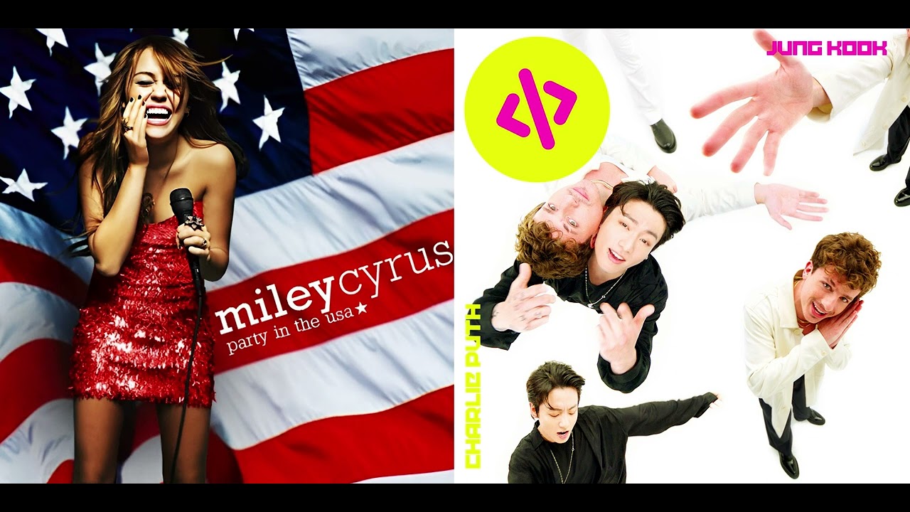 Miley Cyrus - Party in the USA x Charlie Puth, Jung Kook of BTS - Left ...