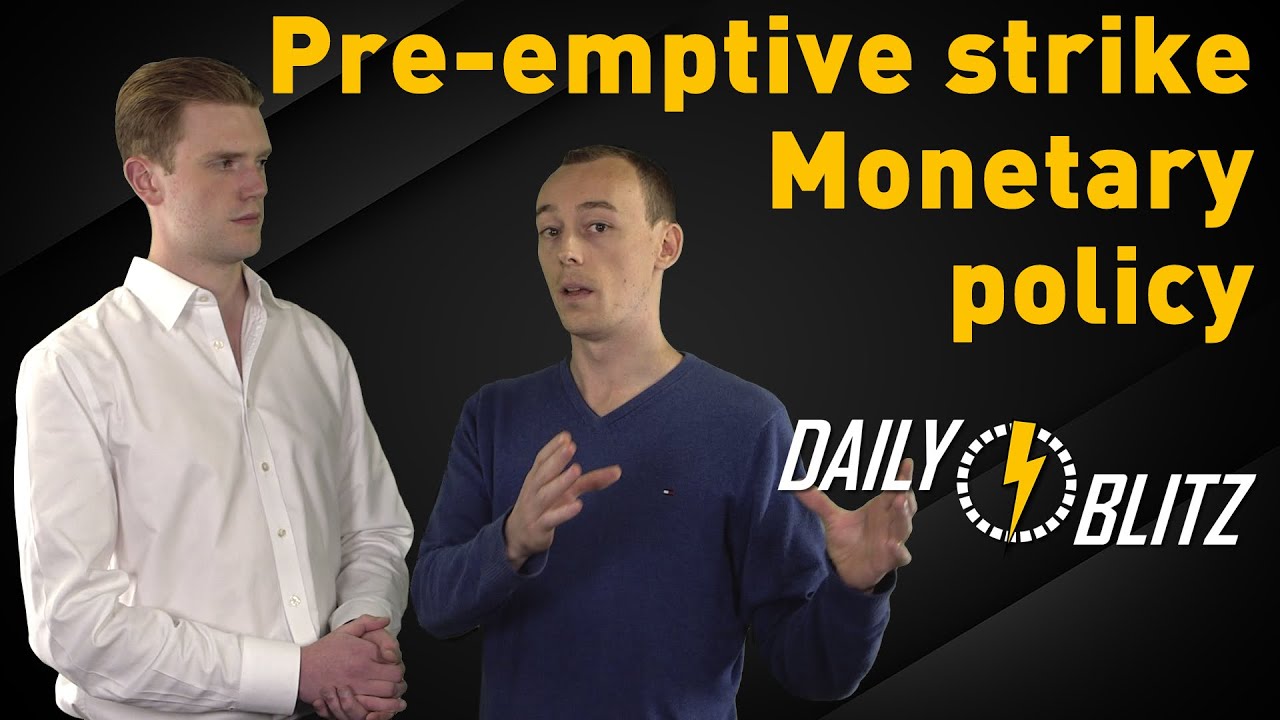 Pre-emptive strike Monetary Policy - YouTube