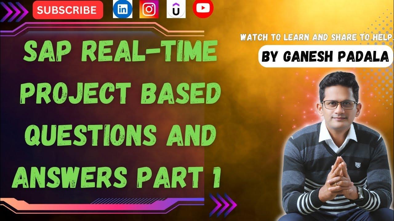 SAP Real-Time Project based Questions and Answers Part 1 || Learn SAP ...
