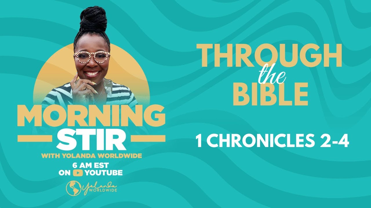 MORNING STIR | THROUGH THE BIBLE w/Yolanda Worldwide | Praying in the ...