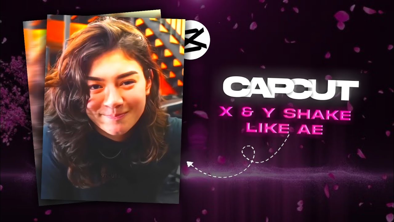 Capcut | X & Y Shake Like Ae Tutorial - YouTube