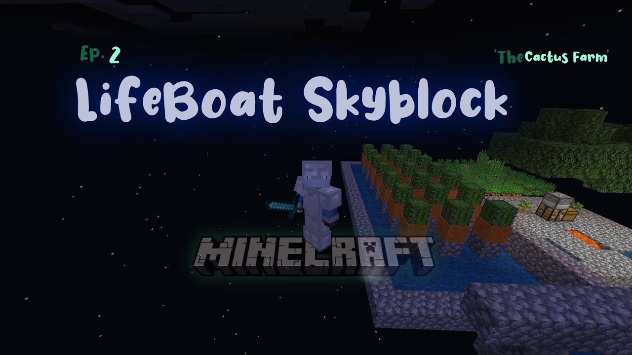 Minecraft | Lifeboat Skyblock | Ep. 2 The Cactus Farm| Minechaft6549 ...